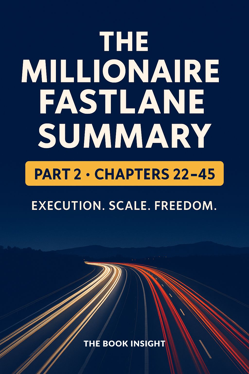 Millionaire Fastlane Summary Part 2: Build Fastlane Wealth